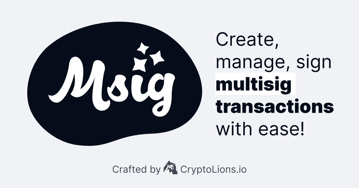 MSIG.app — Multisig Tool ️ ️ ️